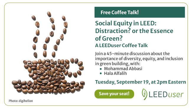 Social Equity in LEED: Distraction? or the Essence of Green? | LEEDuser